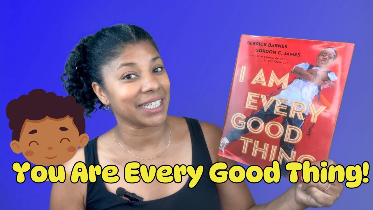 🍄 I Am Every Good Thing~African American Children's Book Story~Social Emotional Learning💕 - YouTube