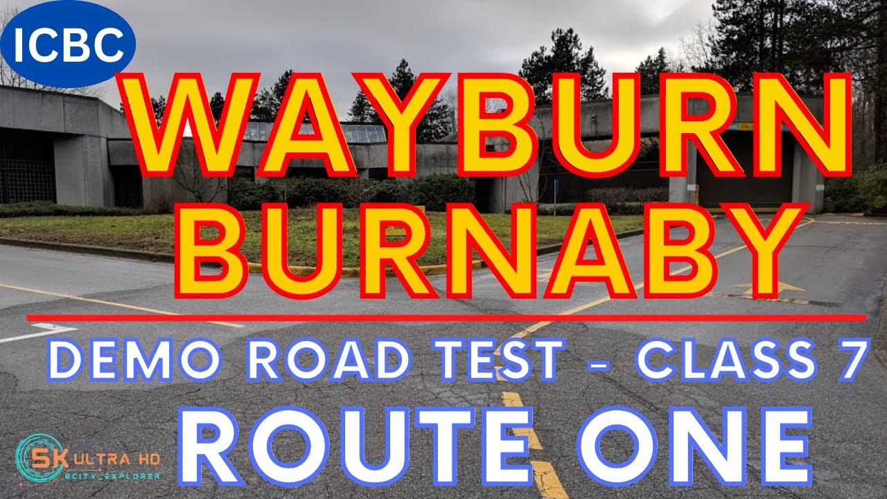 ICBC WAYBURNE BURNABY DEMO ROAD TEST | ROUTE ONE | CLASS 7 | # ...
