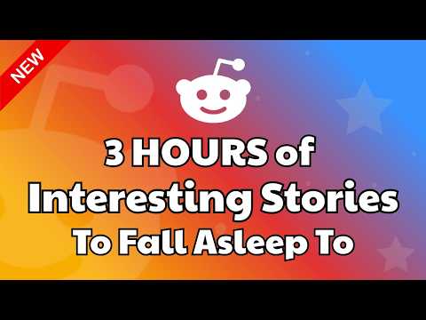 3 HOURS of Interesting Stories to Fall Asleep to | Best Reddit Stories Compilation