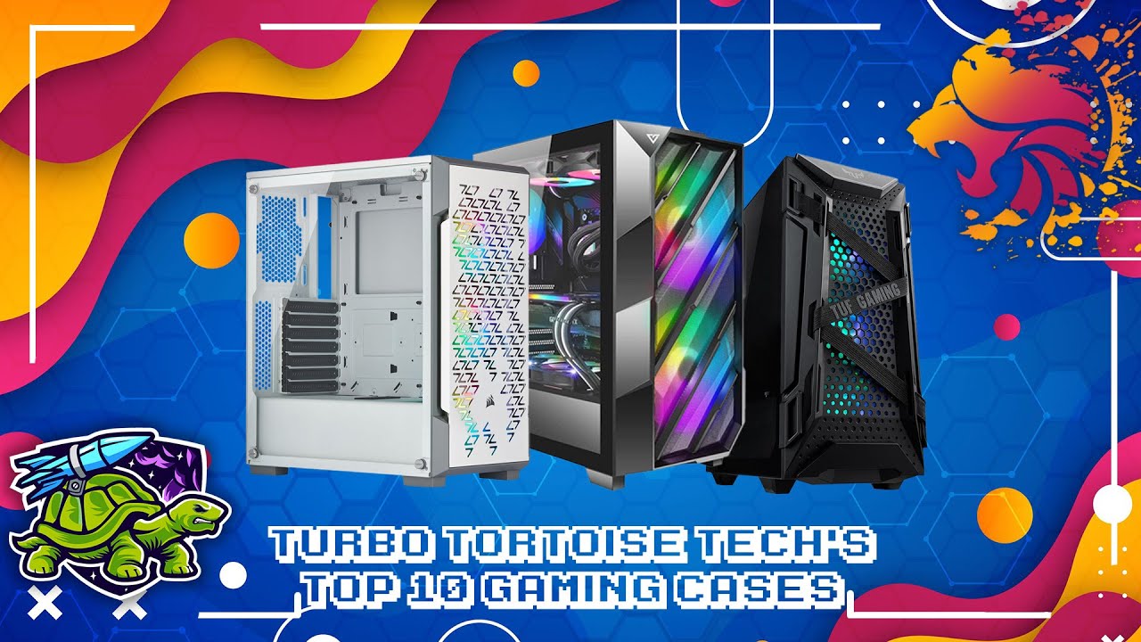 Turbo Tortoise Tech Awards 2022 - The Top 10 Gaming Cases we have EVER ...
