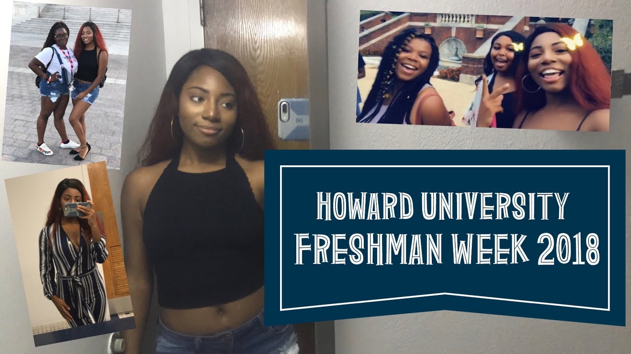 HOWARD UNIVERSITY FRESHMAN WEEK 2018 PART 1 | #HU22 - YouTube