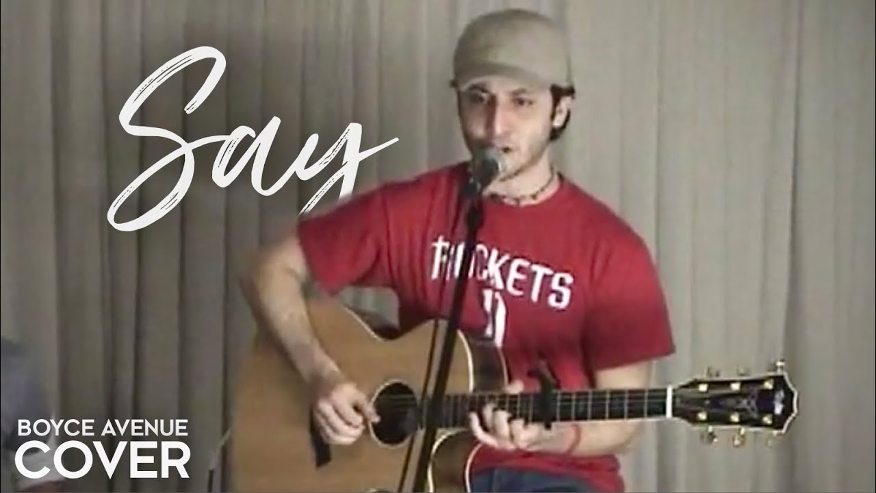 Say - John Mayer (Boyce Avenue acoustic cover) on Spotify & Apple - YouTube