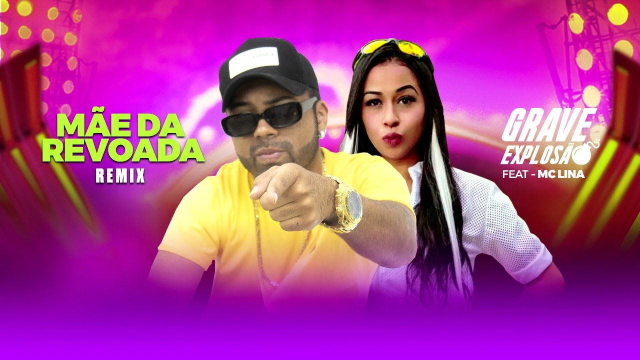 Mãe da Revoada - Grave Exploao feat Mc Lina / Remix/ - YouTube