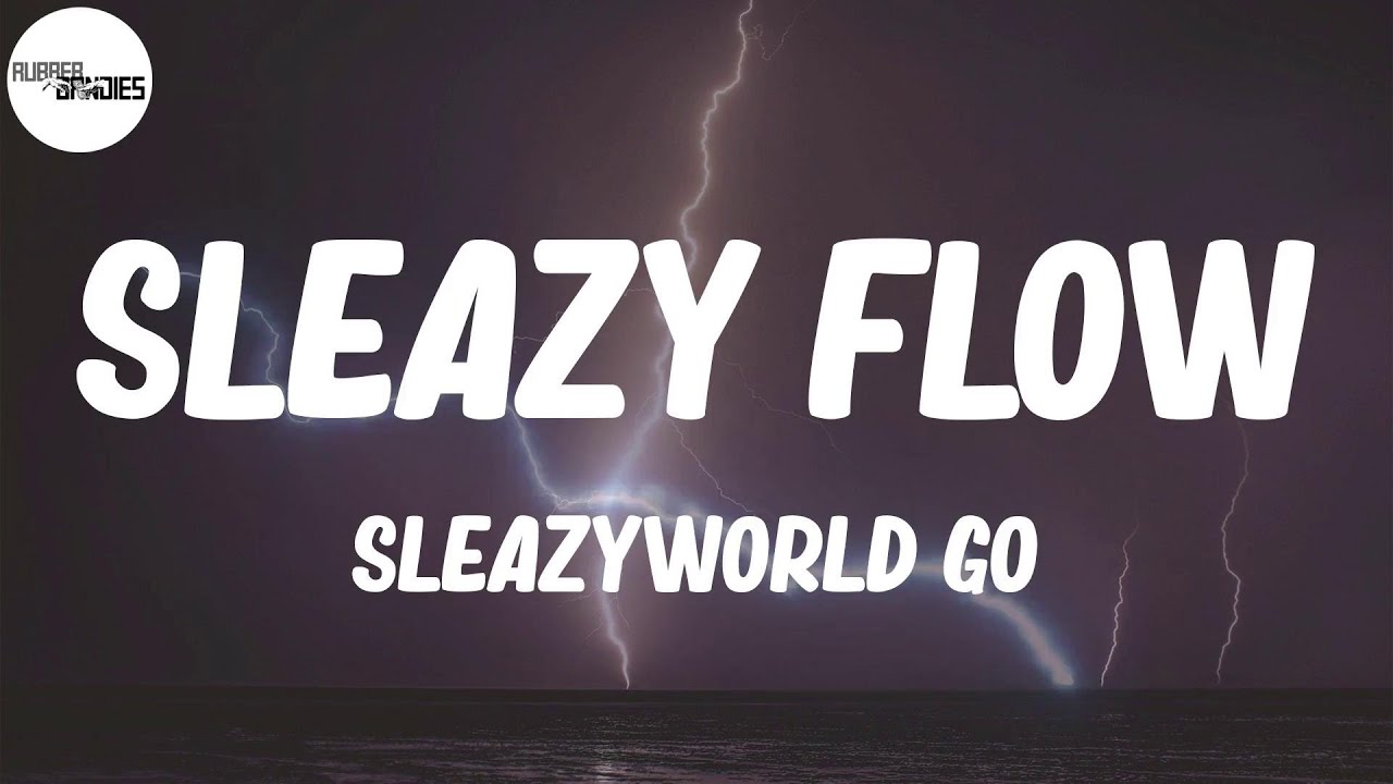 SleazyWorld Go, "Sleazy Flow" (Lyric Video) - YouTube