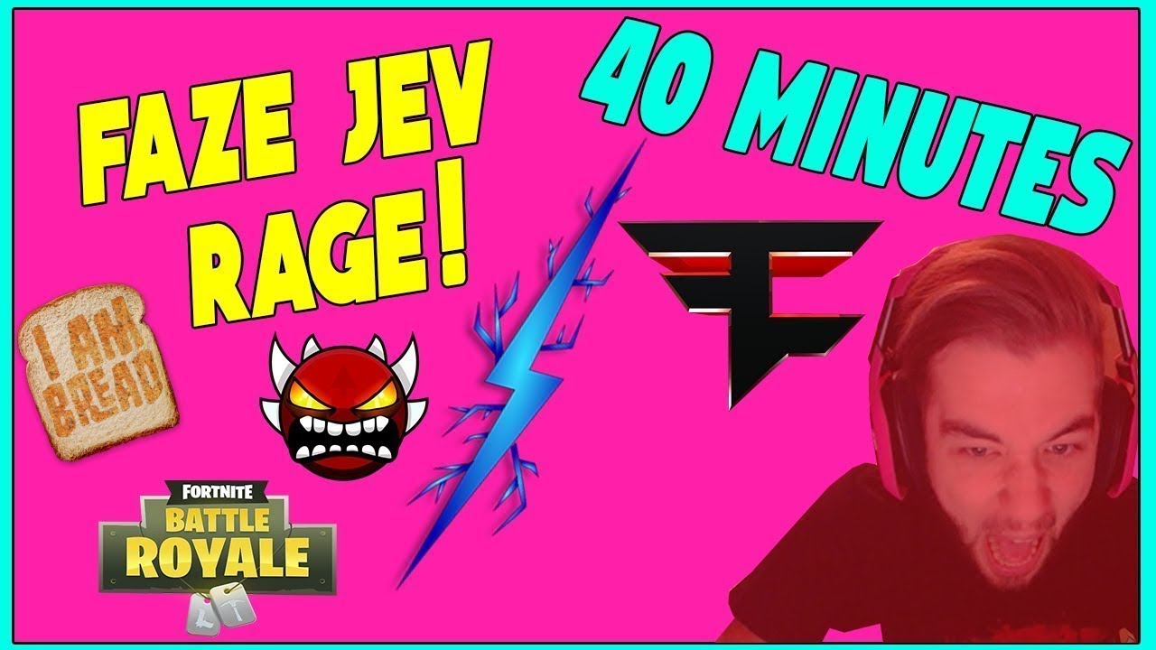 Best Of FaZe Jev Raging - 40 MINUTES - YouTube