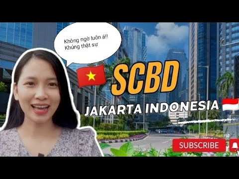 [4K] FIRST TIME in SCBD JAKARTA || Du lịch Indonesia|| Dạo quanh Khu ...