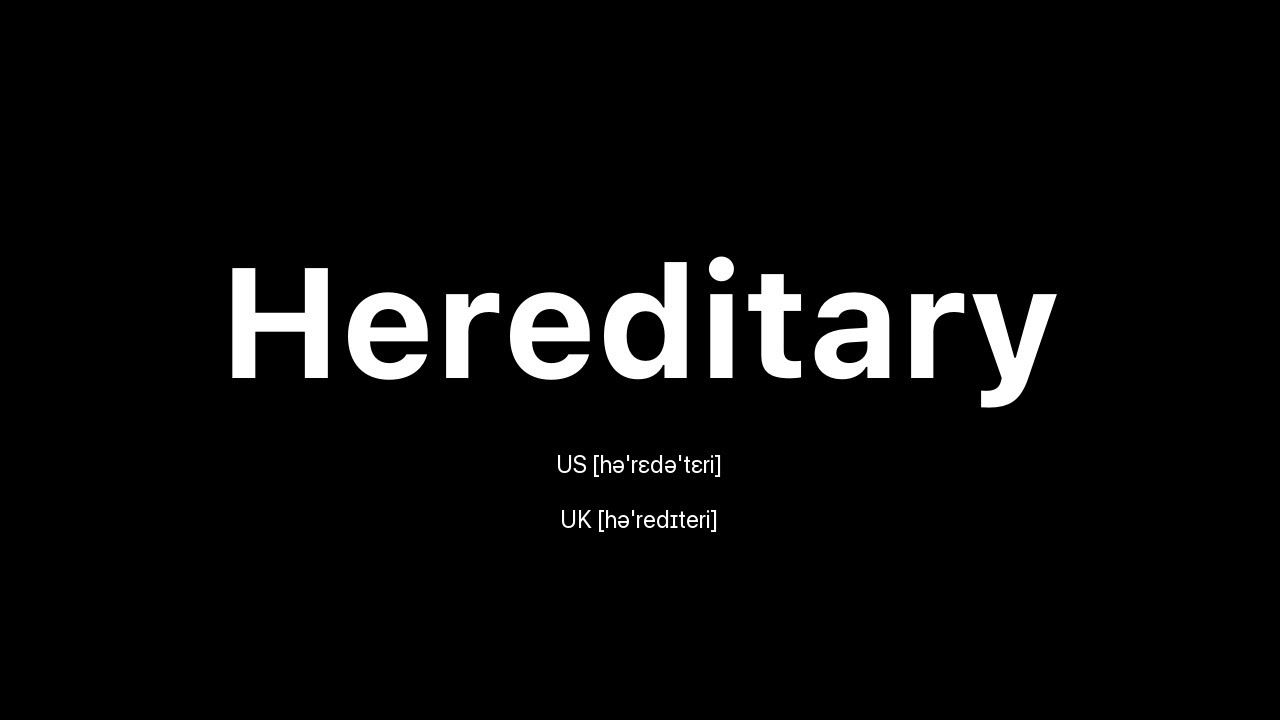 How to Pronounce Hereditary: 🇺🇸 American English vs. 🇬🇧 British English ...