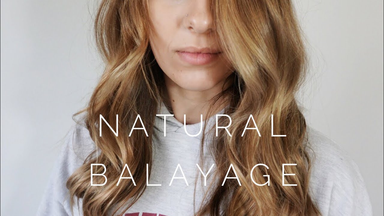 Natural Balayage || Hair Tutorial - YouTube