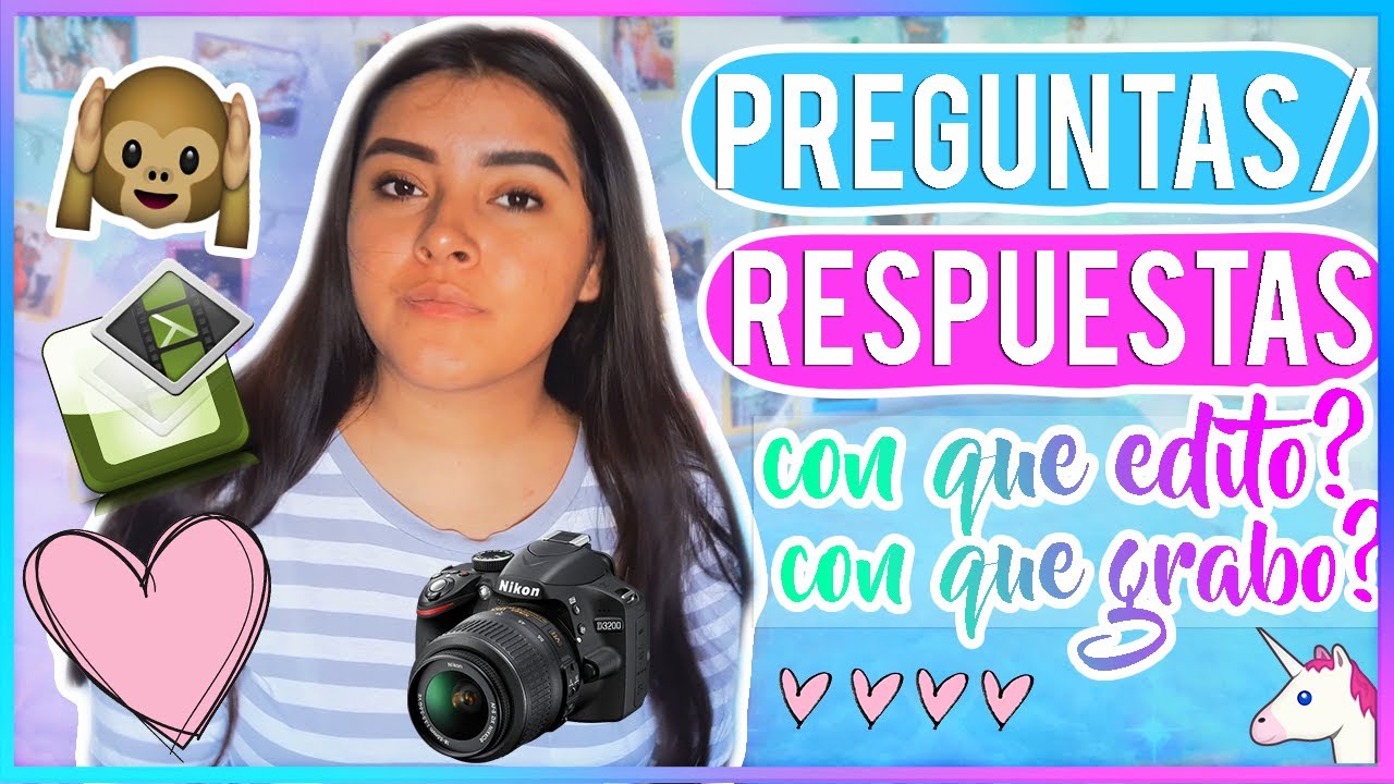 CON QUE GRABO Y EDITO? || PREGUNTAS Y RESPUESTAS Atziry Ramirez - YouTube