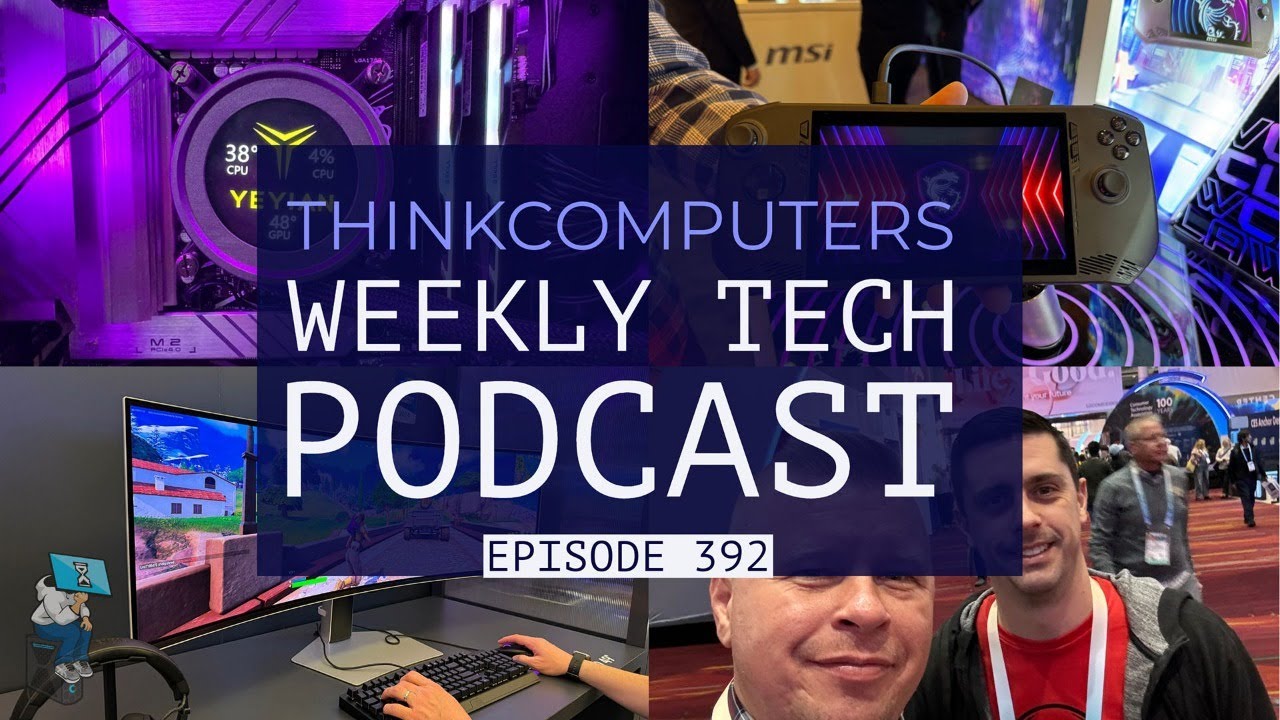ThinkComputers Podcast #392 - CES 2024 Recap! - YouTube