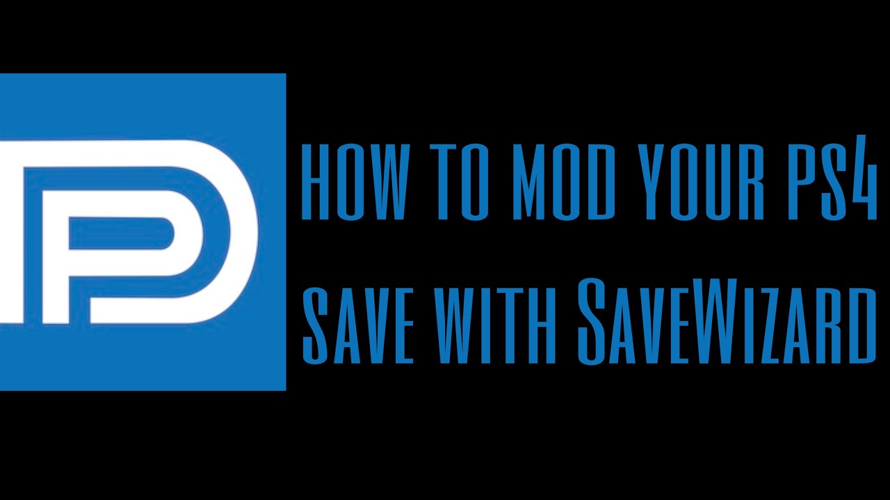 SaveWizard | How to Mod your Ps4 Save with SaveWizard - YouTube