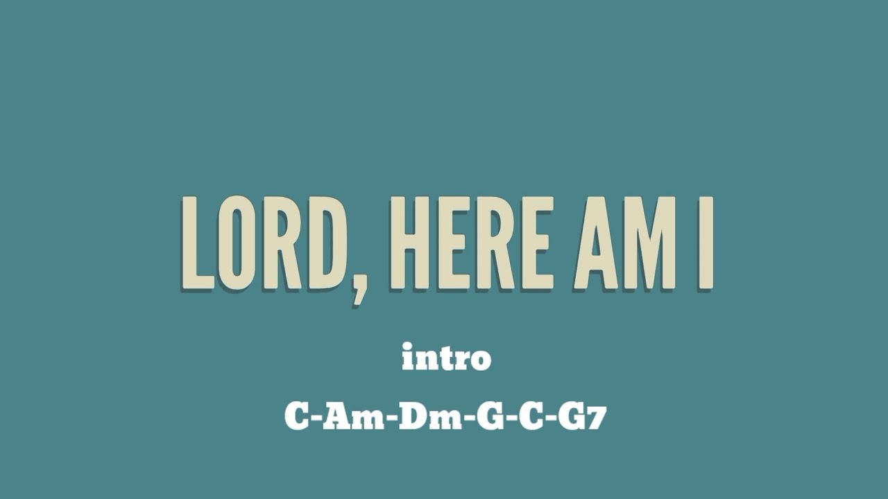 Lord, Here Am I | Guitar Chords and Lyrics | Hymns of Praise | Cover ...