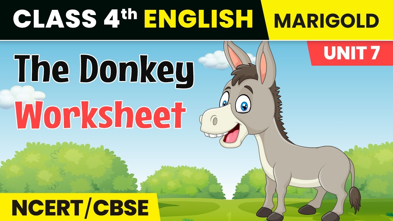 The Donkey - Worksheet | Class 4 English Marigold Unit 7 (C) NCERT/CBSE ...
