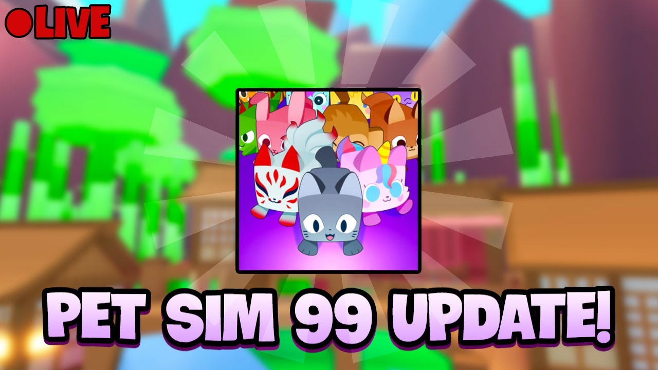 🔴[Trực tiếp] PET SIMULATOR 99 Update đầu tiên! (0h00) - YouTube