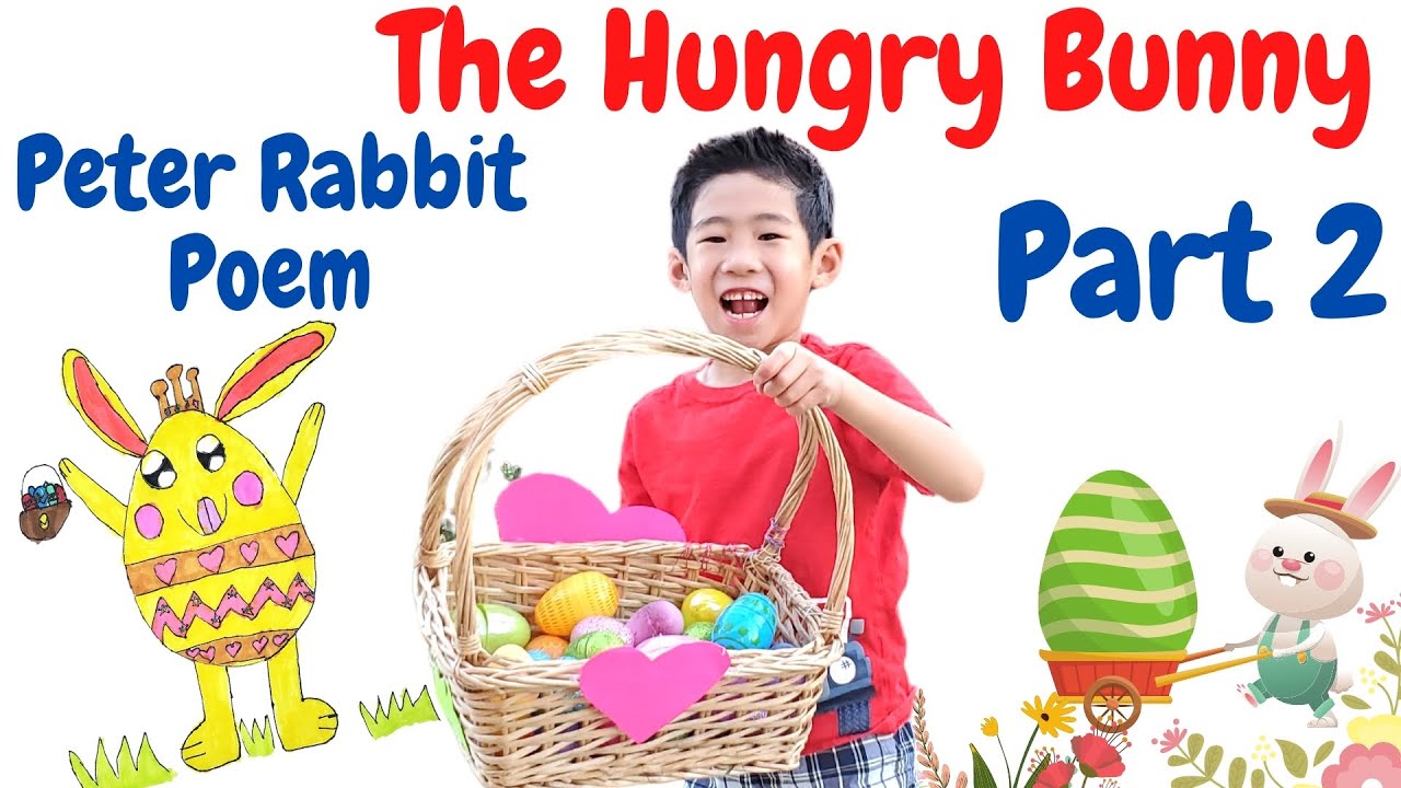 Bunny poem for kid. The hungry bunny, part 2. The Tale of Peter Rabbit ...