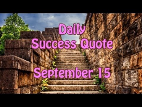 Daily Success Quote September 15 | Motivational Quotes for Success in ...