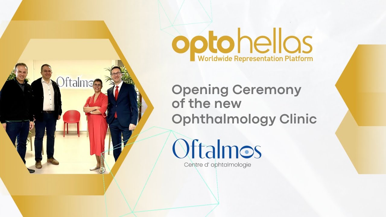 OPTO HELLAS: Opening Ceremony of the New Ophthalmology Clinic Oftalmos ...