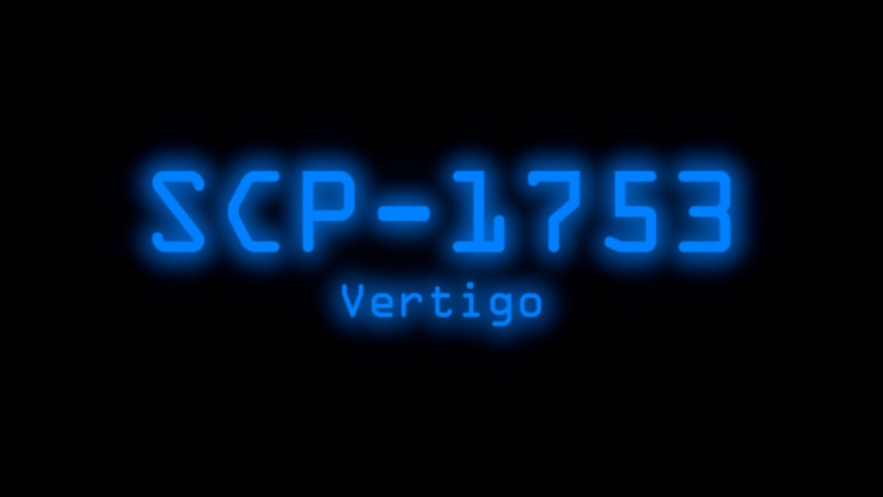 SCP-1753 - Vertigo - YouTube