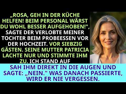 „Rosa, geh in der Küche helfen“, sagte der Verlobte meiner Tochter beim Probeessen vor der Hochze...