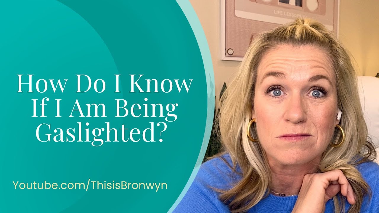How Do I Know If I Am Being Gaslighted? - YouTube
