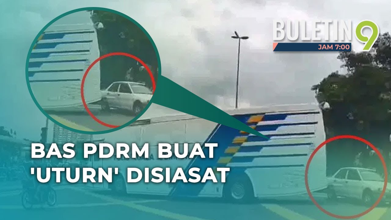 Polis Siasat Tindakan Bas PDRM Buat Pusingan U Di Lokasi Tidak ...