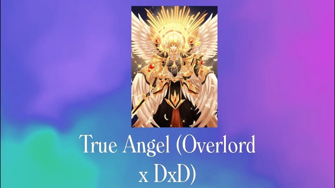 True Angel Overlord DxD 46-54 - YouTube