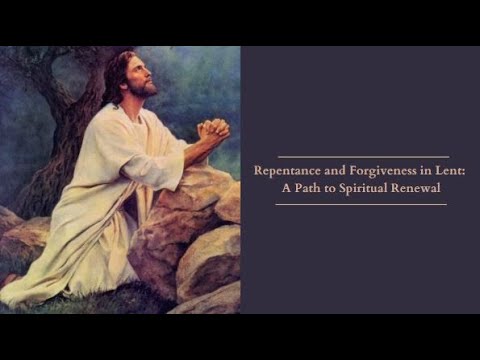 Repentance and Forgiveness in Lent:A Path to Spiritual Renewal#lent # ...