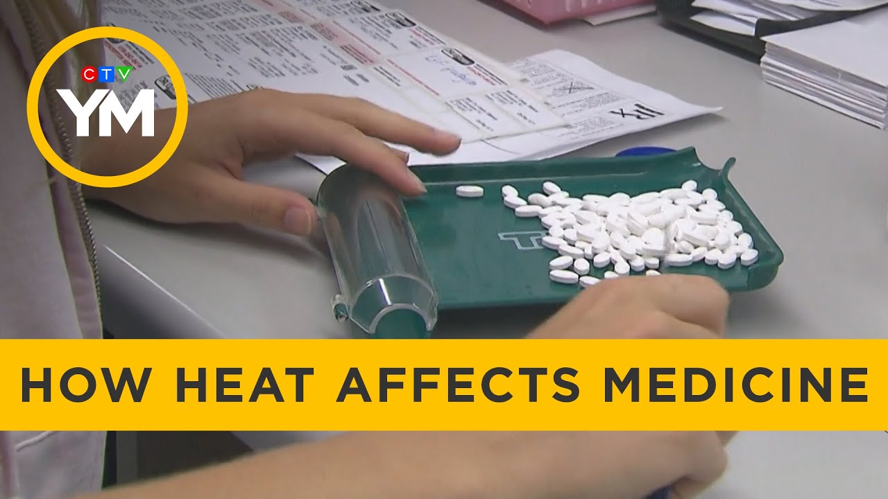 The Effects of Heat on Medicine | Your Morning - YouTube
