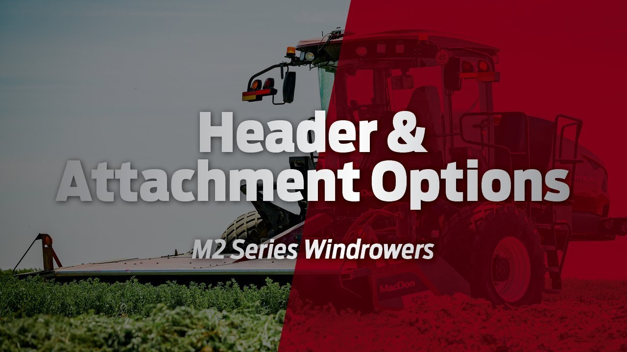 Header & Attachment Options - MacDon M2 Series Windrower - YouTube