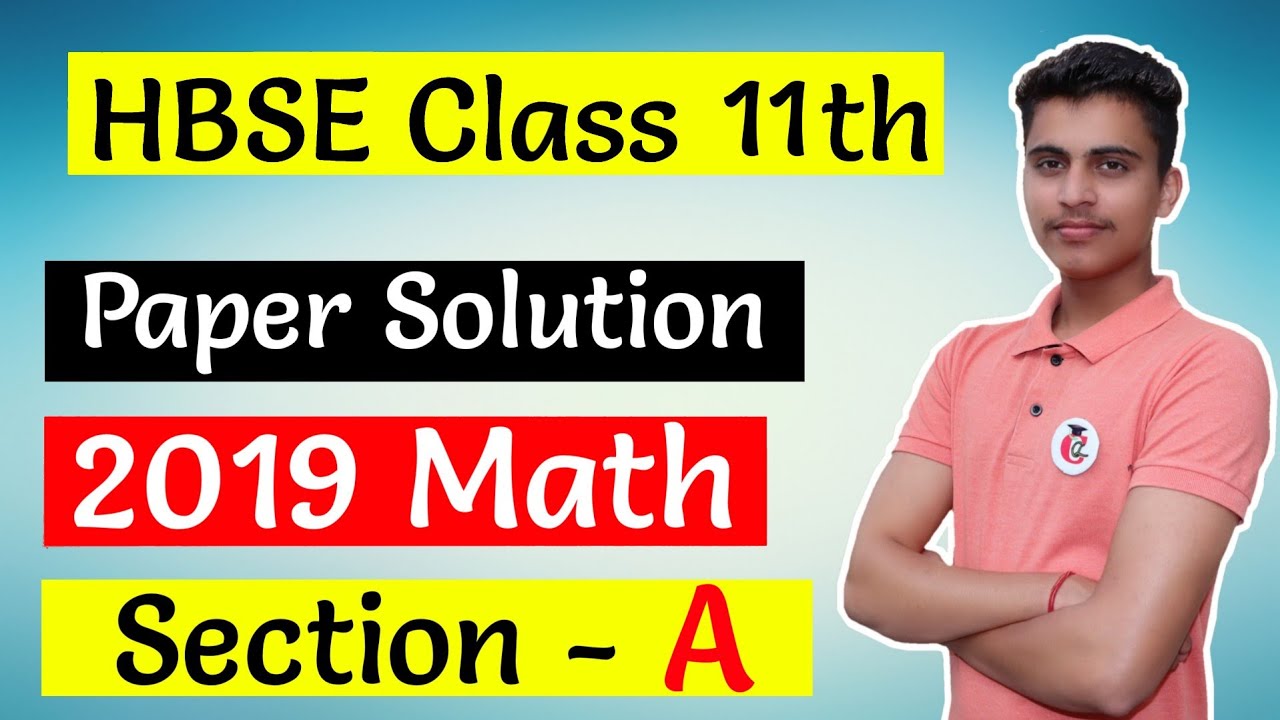 HBSE Class 11th Math 2019 Question Paper Section A Solution || Previous Year Paper Solution ...