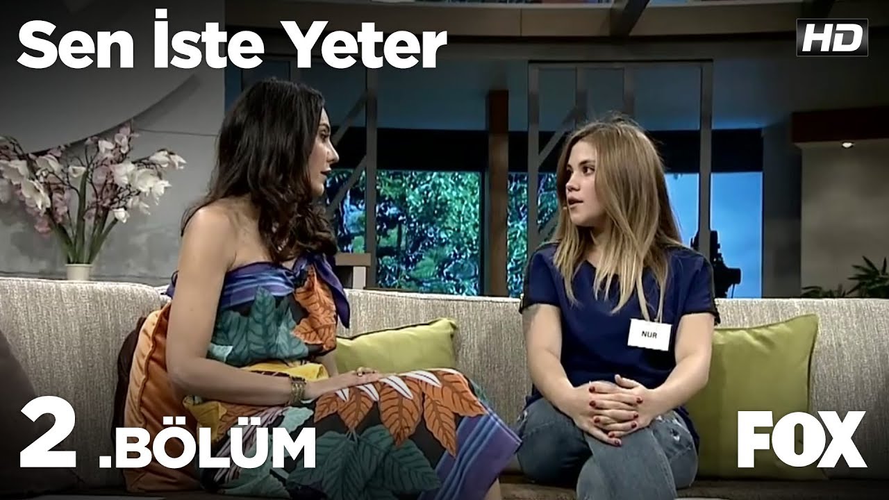 Sen İste Yeter 2. Bölüm - YouTube