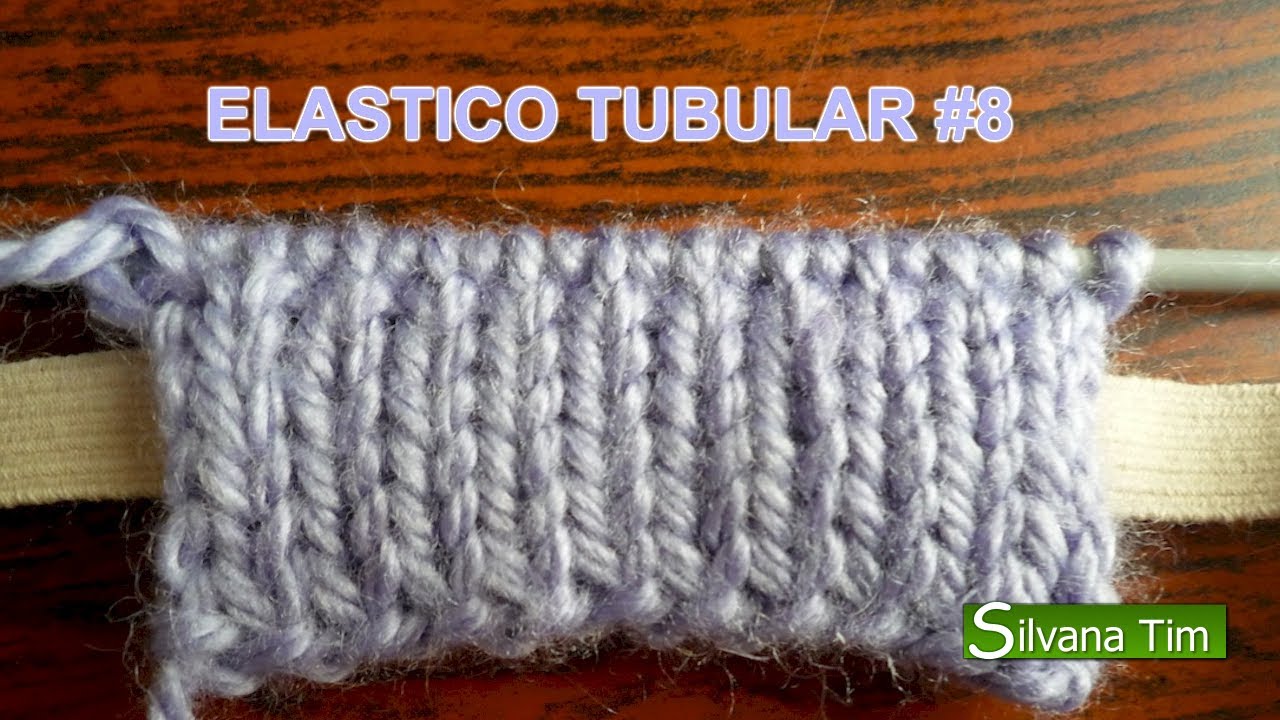 Cómo tejer ELASTICO TUBULAR Técnicas de Tejido con dos Agujas # 8 - YouTube