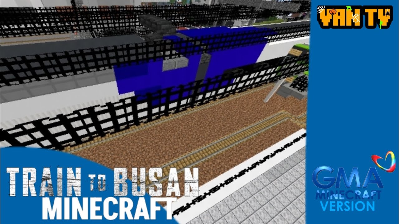 TRAIN TO BUSAN | GMA MINECRAFT VER. ||VAN TV - YouTube