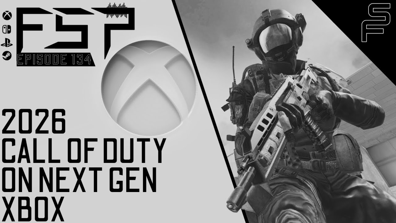 FSP: Fun Speculation Podcast - Episode 134 | 2026 Call of Duty on Next Gen Xbox - YouTube