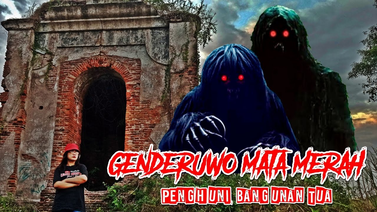 GENDERUWO MATA MERAH PENGHUNI BANGUNAN TUA - YouTube