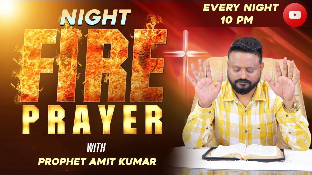 LIVE FIRE PRAYER WITH PROPHET AMIT KUMAR | - YouTube