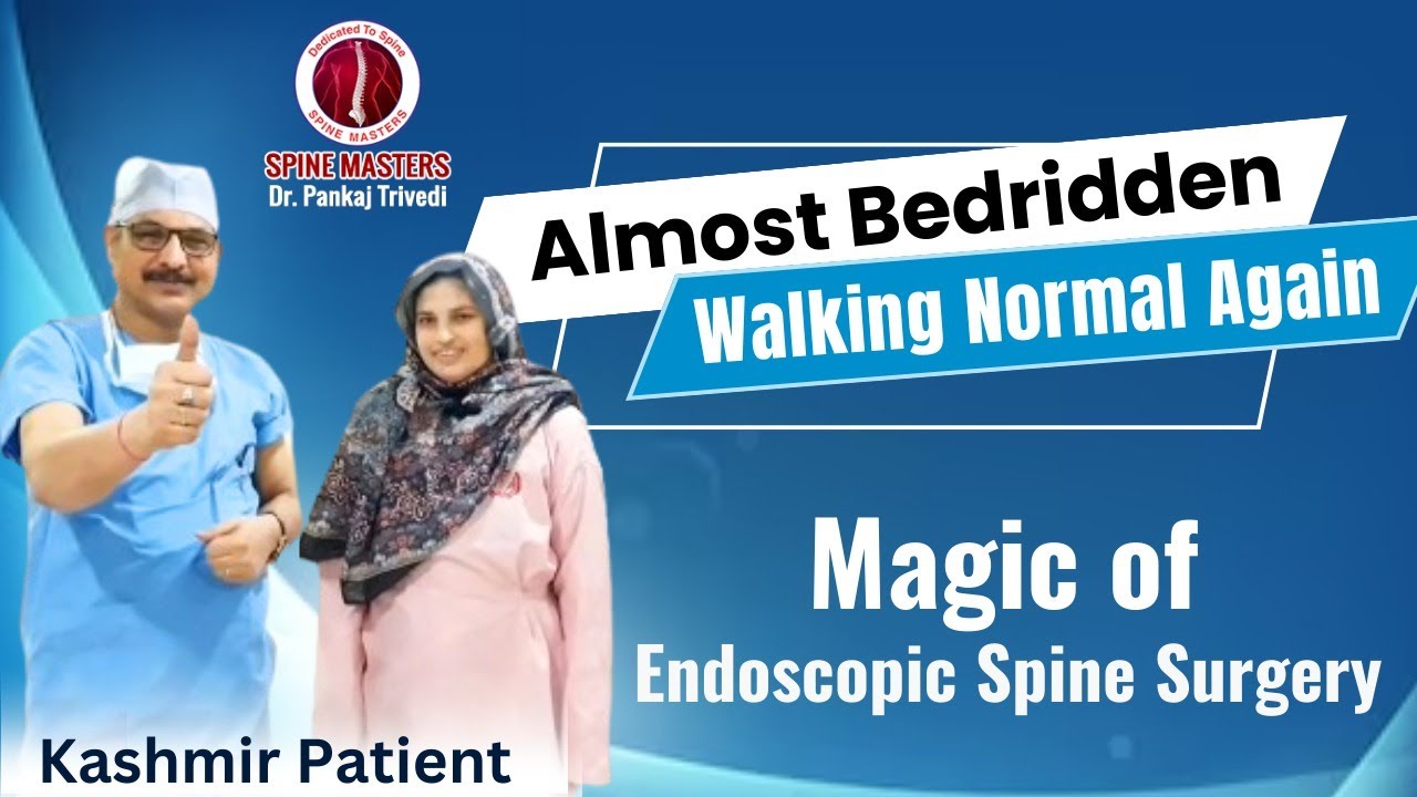 Almost Bedridden Walking Normal Again | Magic of Endoscopic Spine ...
