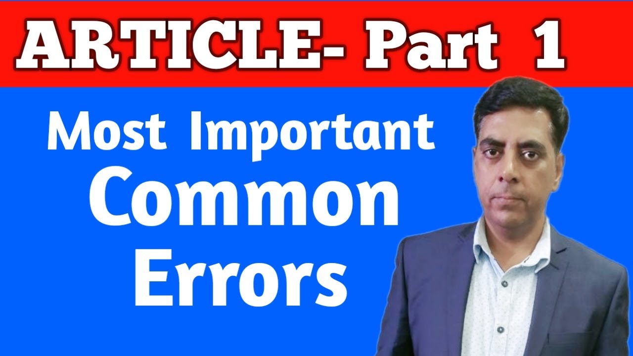 ARTICLE COMMON ERRORS - 1 - YouTube