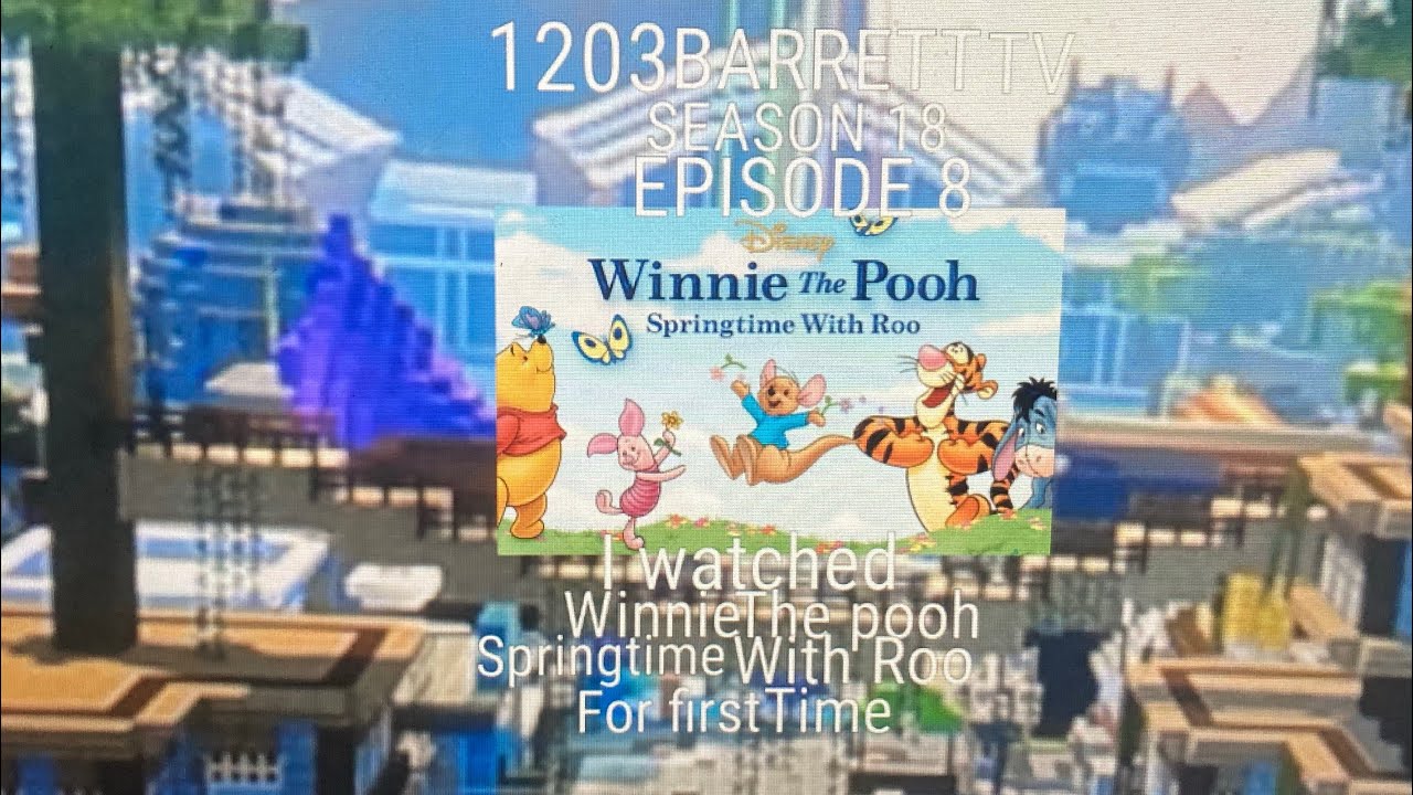 1203BARRETT TV SEASON 18 EPISODE 8 I Watched Winnie the Pooh Springtime ...
