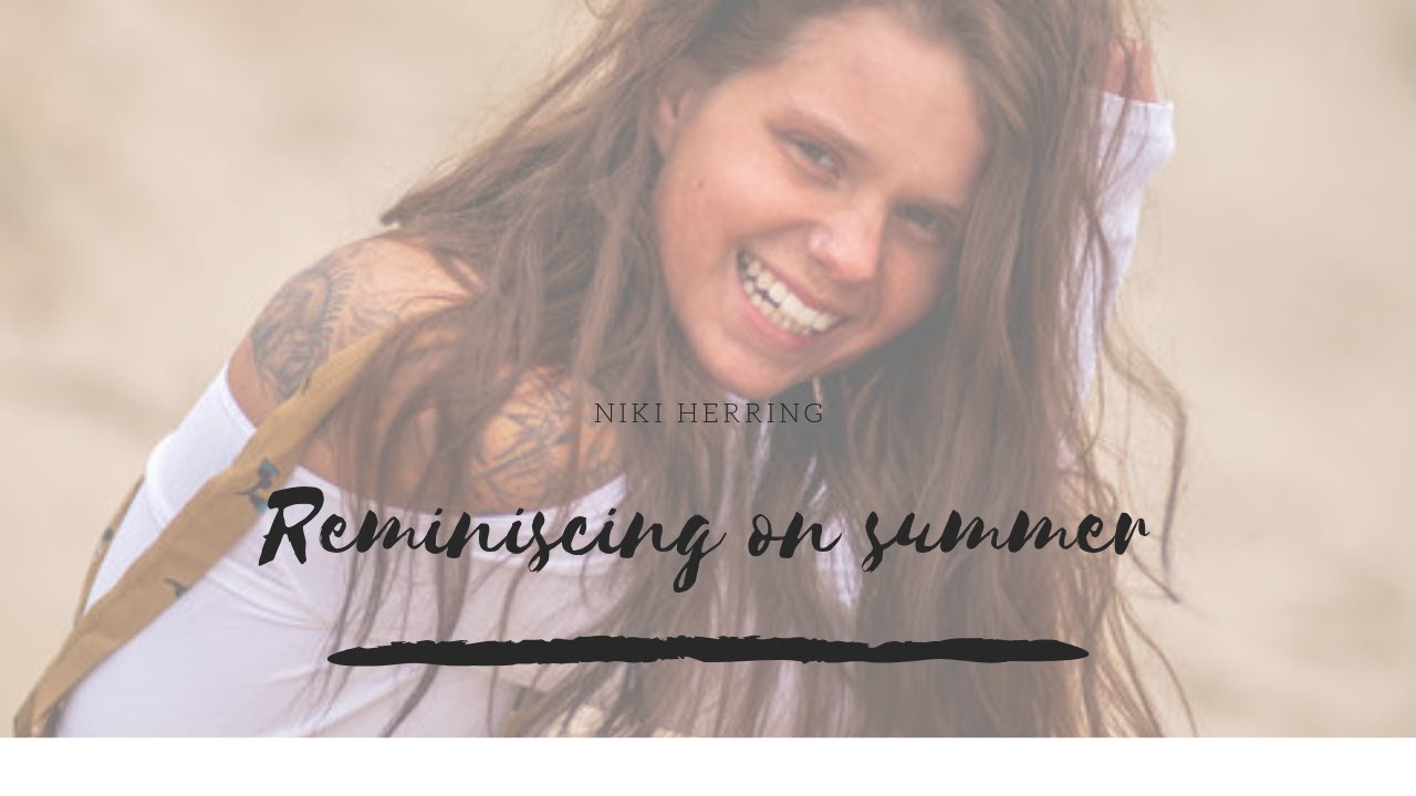 REMINISCING ON SUMMER - YouTube