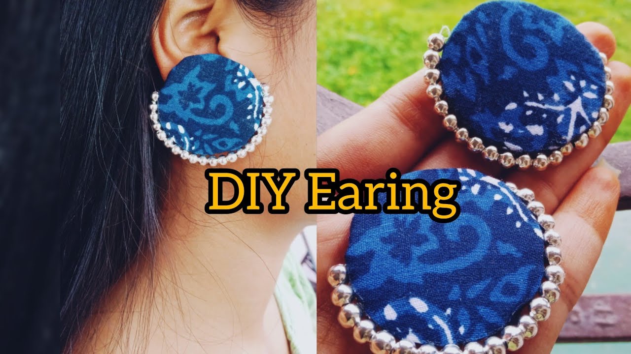 Diy Earing | DIY |Fabric Earrings Making At Home| HandMade Earing|Rup's ...