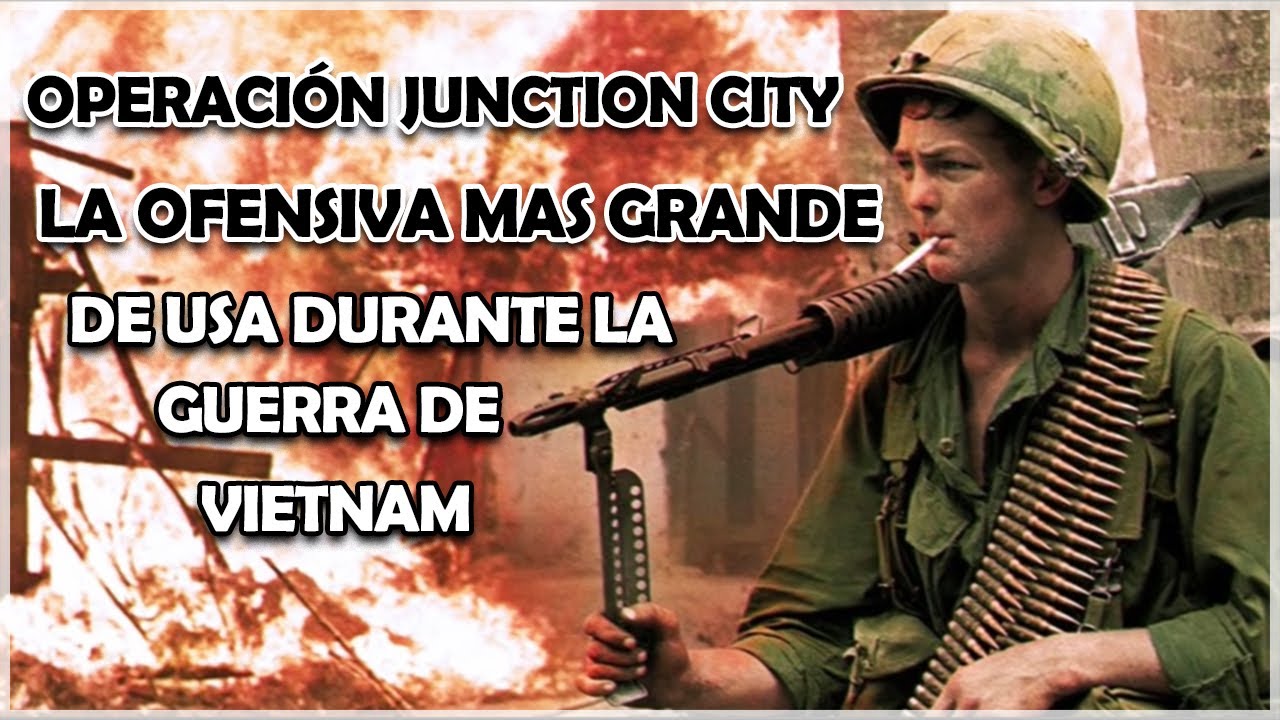 Así fue la mayor ofensiva de USA en la Guerra de Vietnam - Operación ...