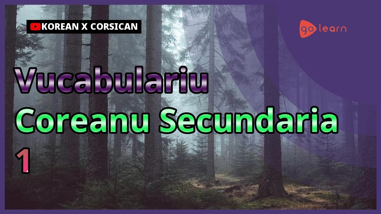 Vucabulariu Coreanu Secundaria 1 | Golearn - YouTube