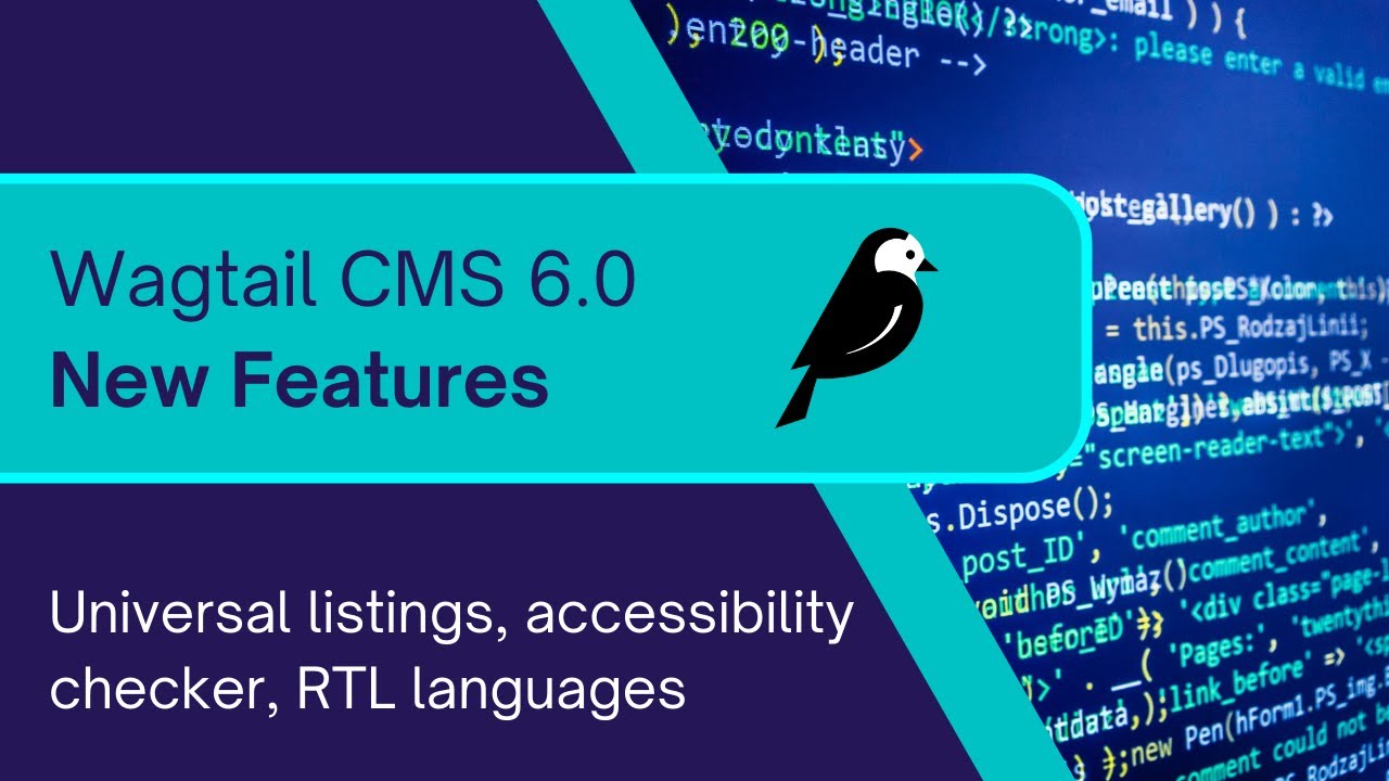 Quick Video Tour of Wagtail CMS 6.0 | Universal listings, RTL languages ...