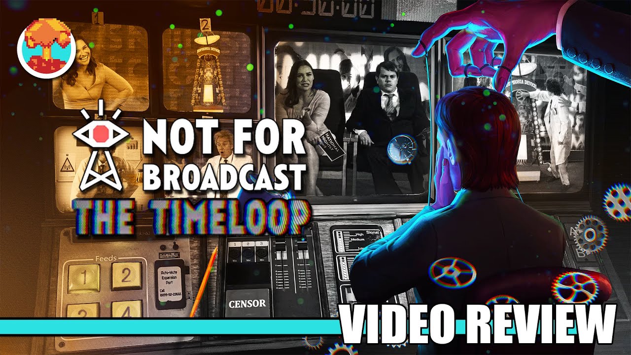 Review: Not for Broadcast - The Timeloop (PlayStation 4/5, Xbox & Steam ...
