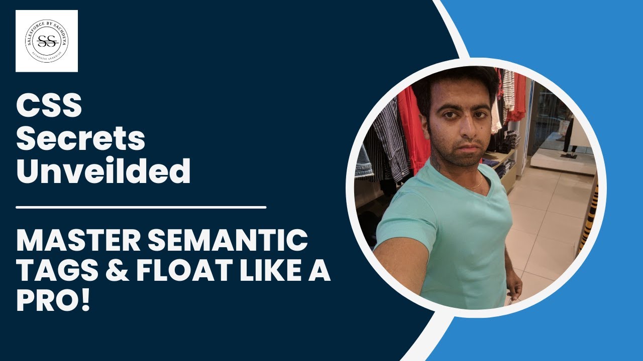 CSS Secrets Unveiled || Master Semantic Tags & Float Like a Pro! - YouTube