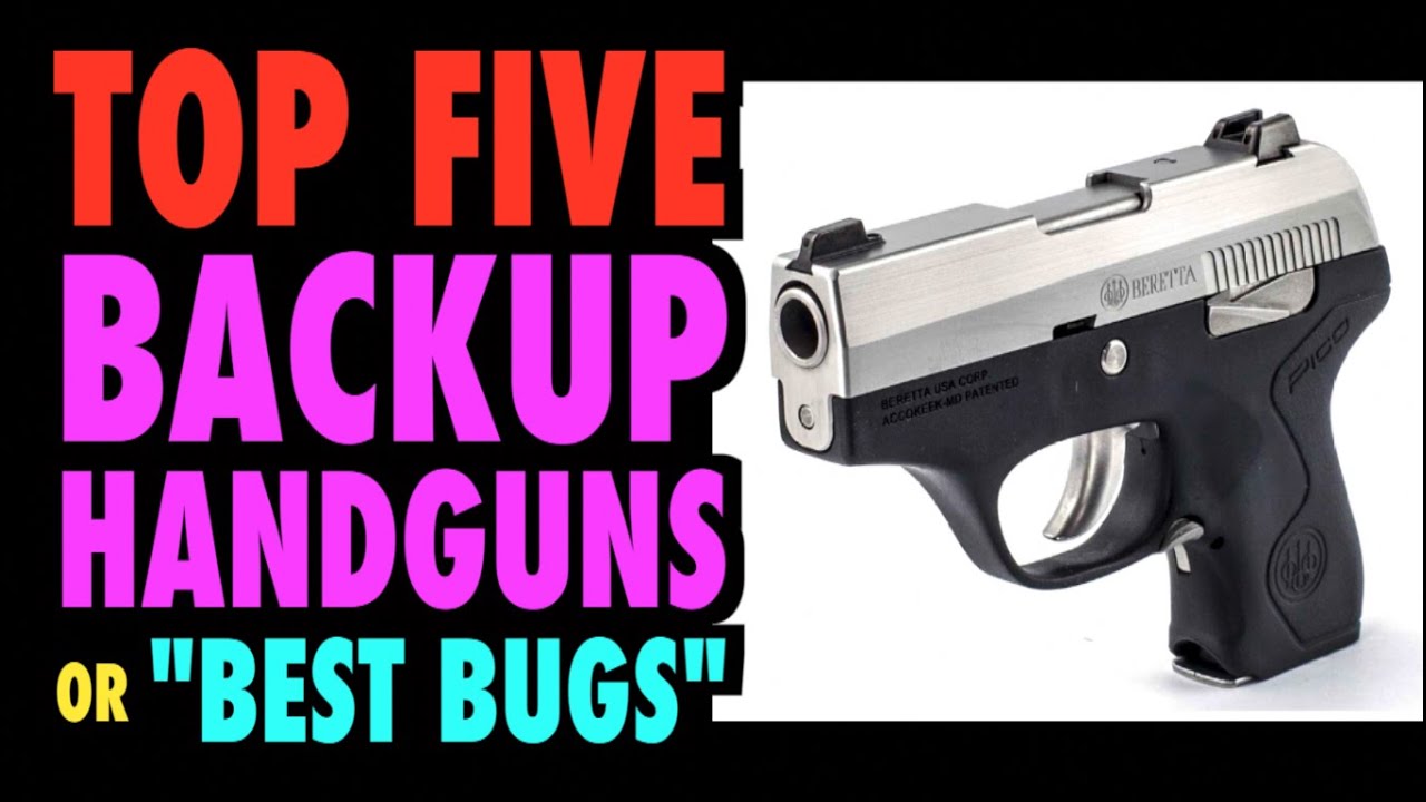 Top Five Backup Guns (or "Best BUGs") - YouTube
