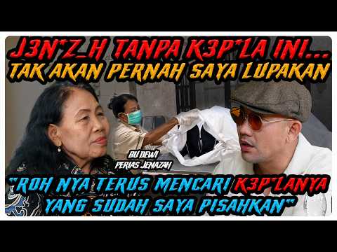 30 TAHUN JADI PERIAS J3N*Z_H, KINI TIAP TIDUR ADA YANG DATANG MENEMUINYA⁉️