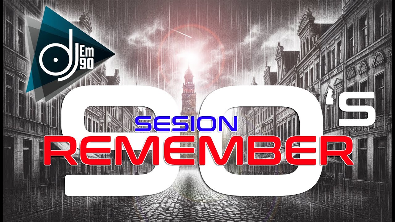 🔥 REMEMBER 90s EN DIRECTO 🚀 | LA MEJOR SESIÓN PARA REVIVIR LA ÉPOCA ...