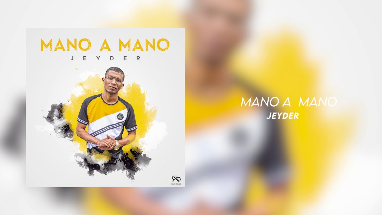 Mano a Mano - Jeyder - YouTube